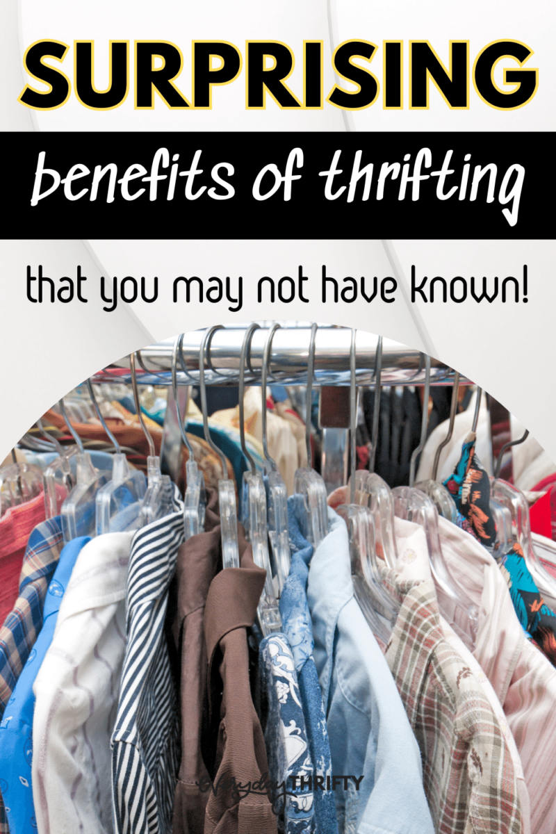 Top 12 Benefits of Thrifting (That's Good for your Wallet and the ...